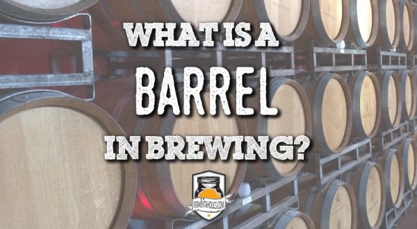 What is a barrel in brewing? - Fermentaholics